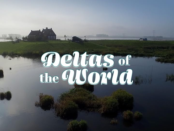 Prime Video: Deltas of the World - Season 1