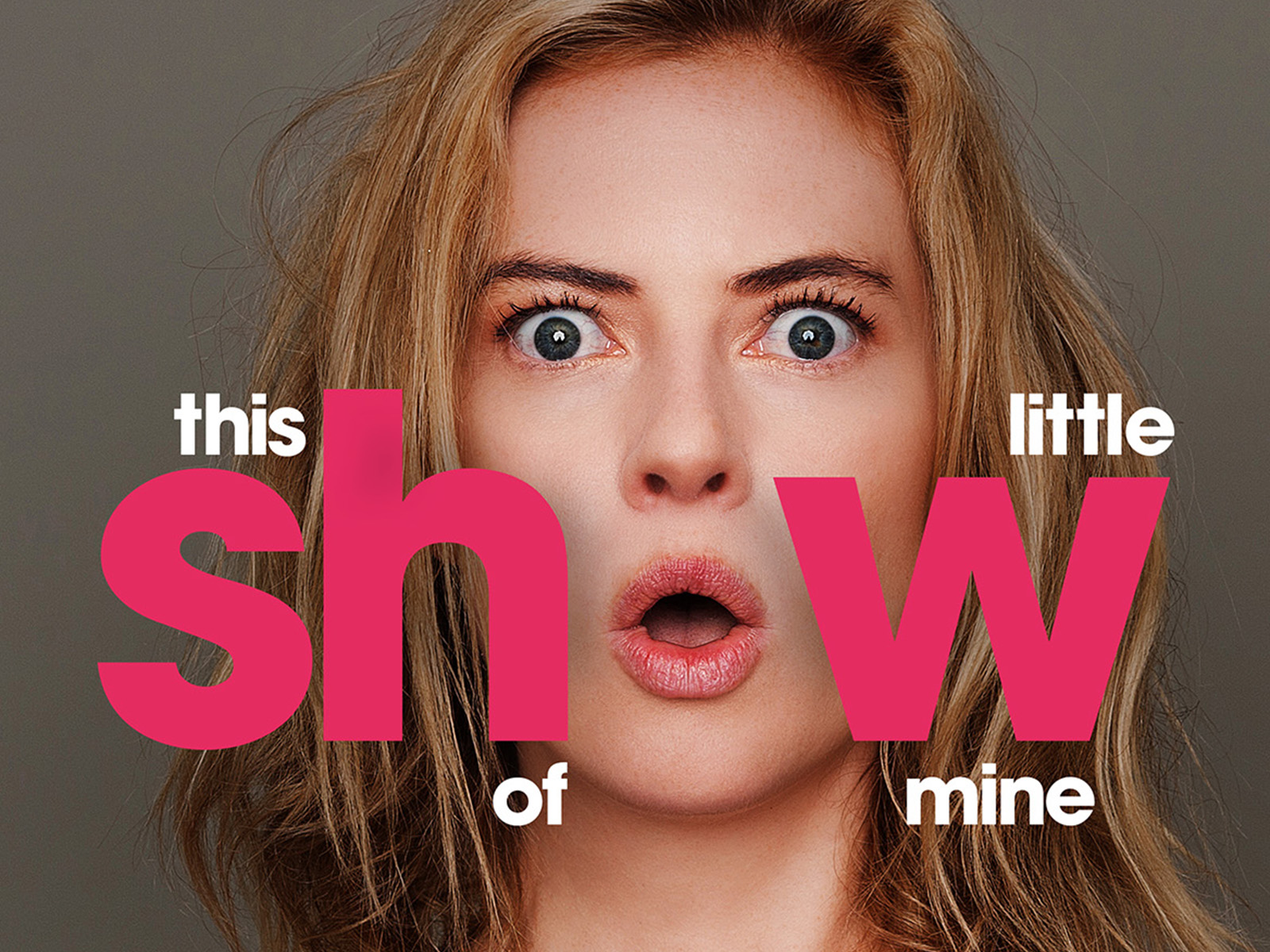 Prime Video: This Little Show of Mine