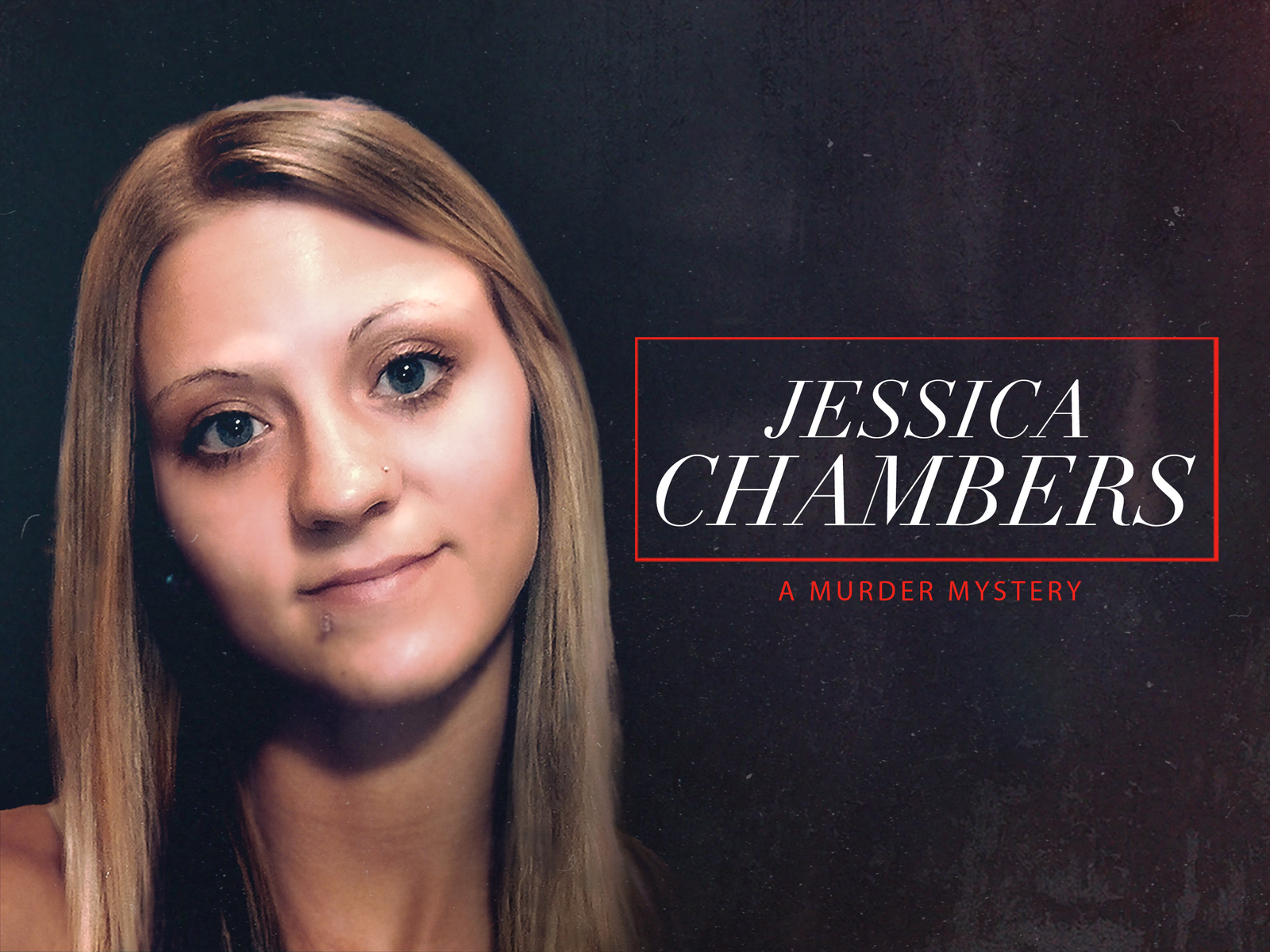 Prime Video: Jessica Chambers: An ID Murder Mystery - Season 1