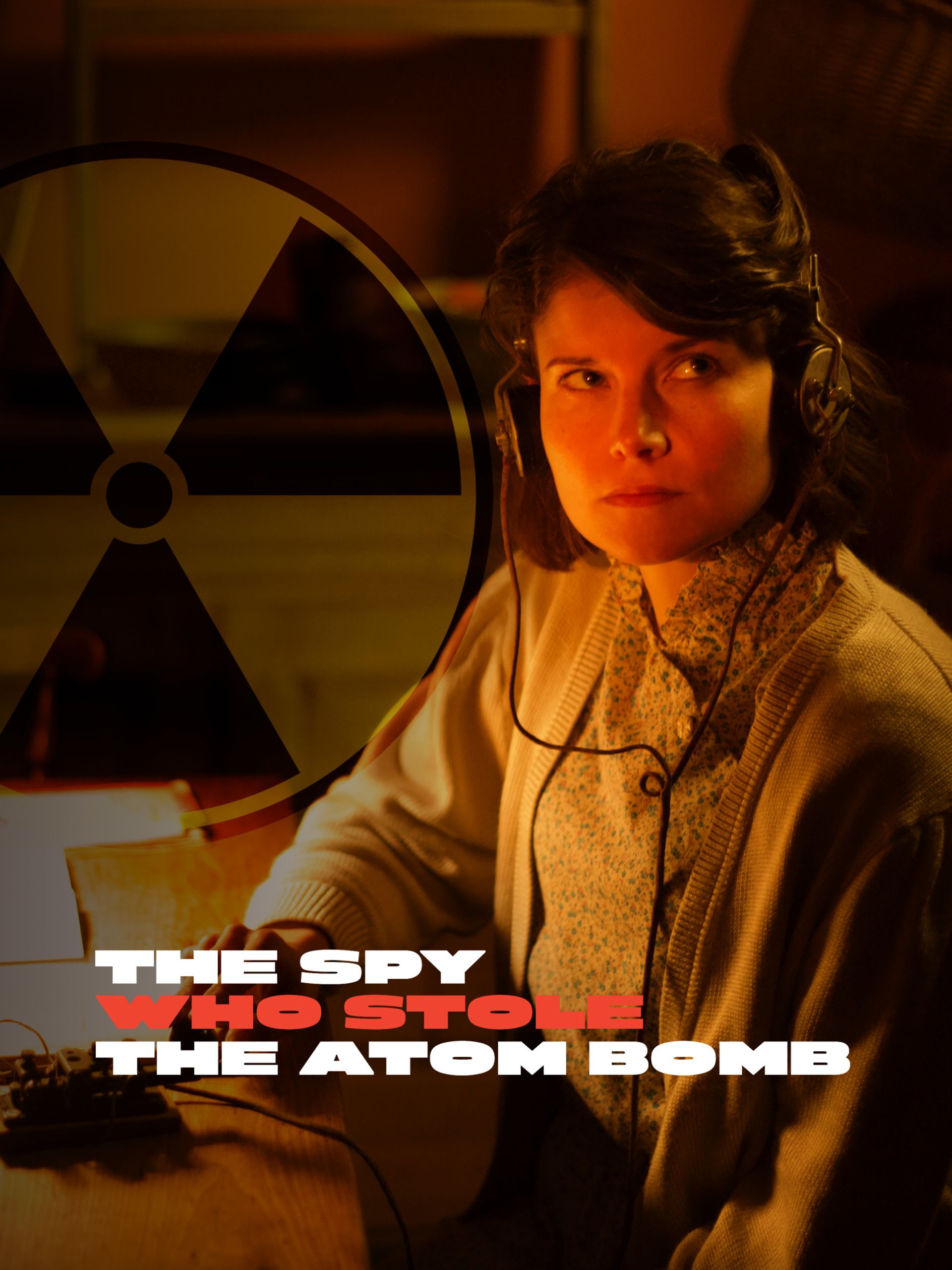 Prime Video: The Spy Who Stole the Atom Bomb