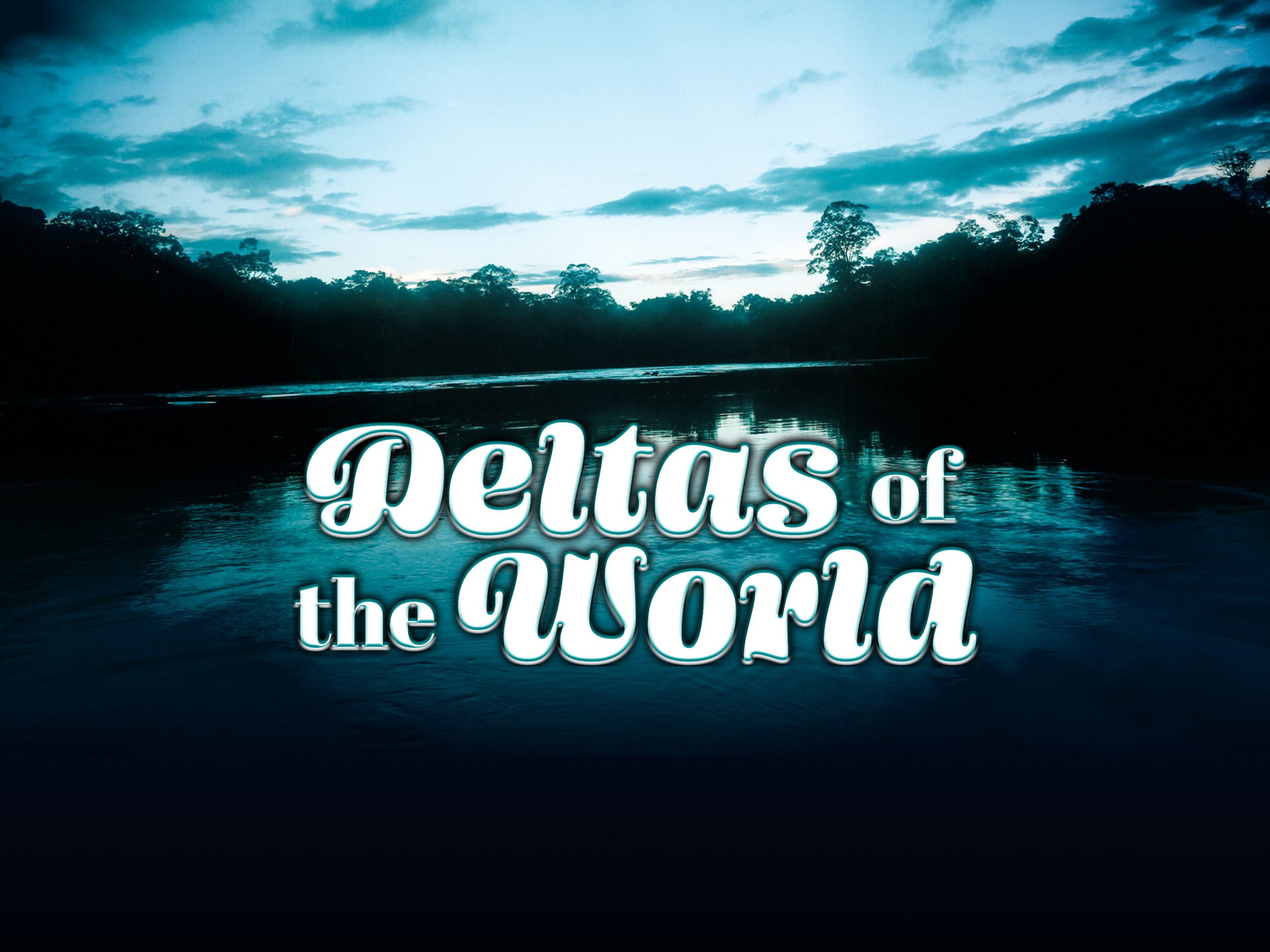 Prime Video: Deltas of the World - Season 1