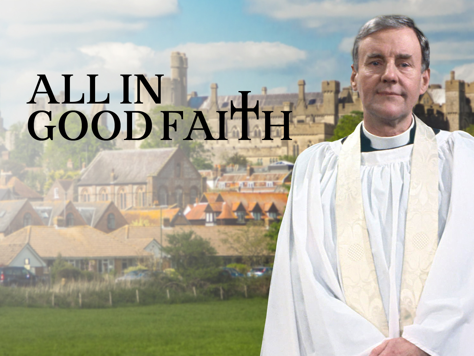 Prime Video: All in Good Faith Series 3