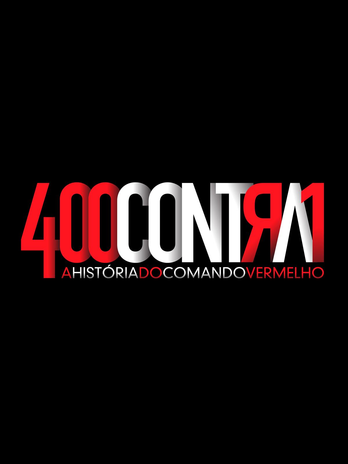 Prime Video: 400 Contra 1 - A História do Comando Vermelho