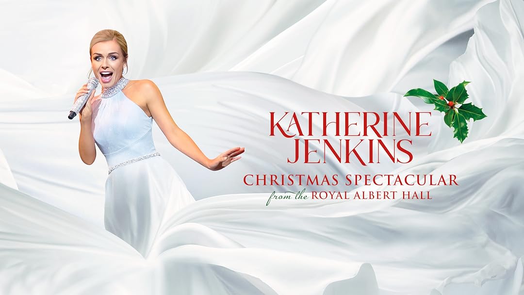 Watch Katherine Jenkins: Christmas Spectacular from the Royal Albert ...