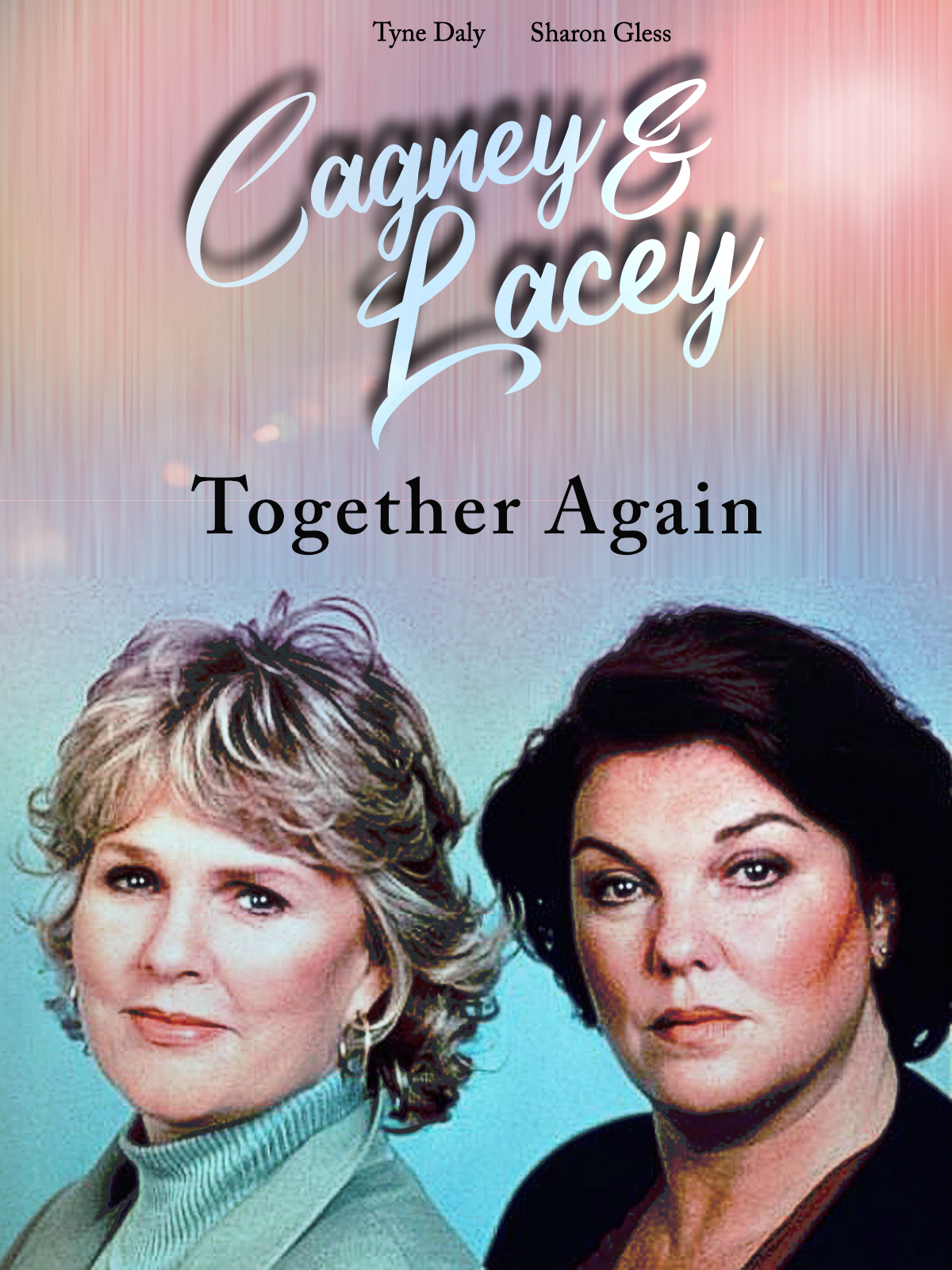 Prime Video: Cagney & Lacey: Together Again