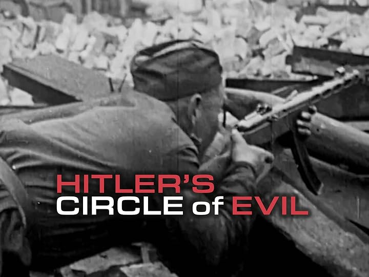 Prime Video: Hitler’s Circle of Evil - Season 1
