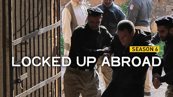 Watch Locked Up Abroad | Prime Video