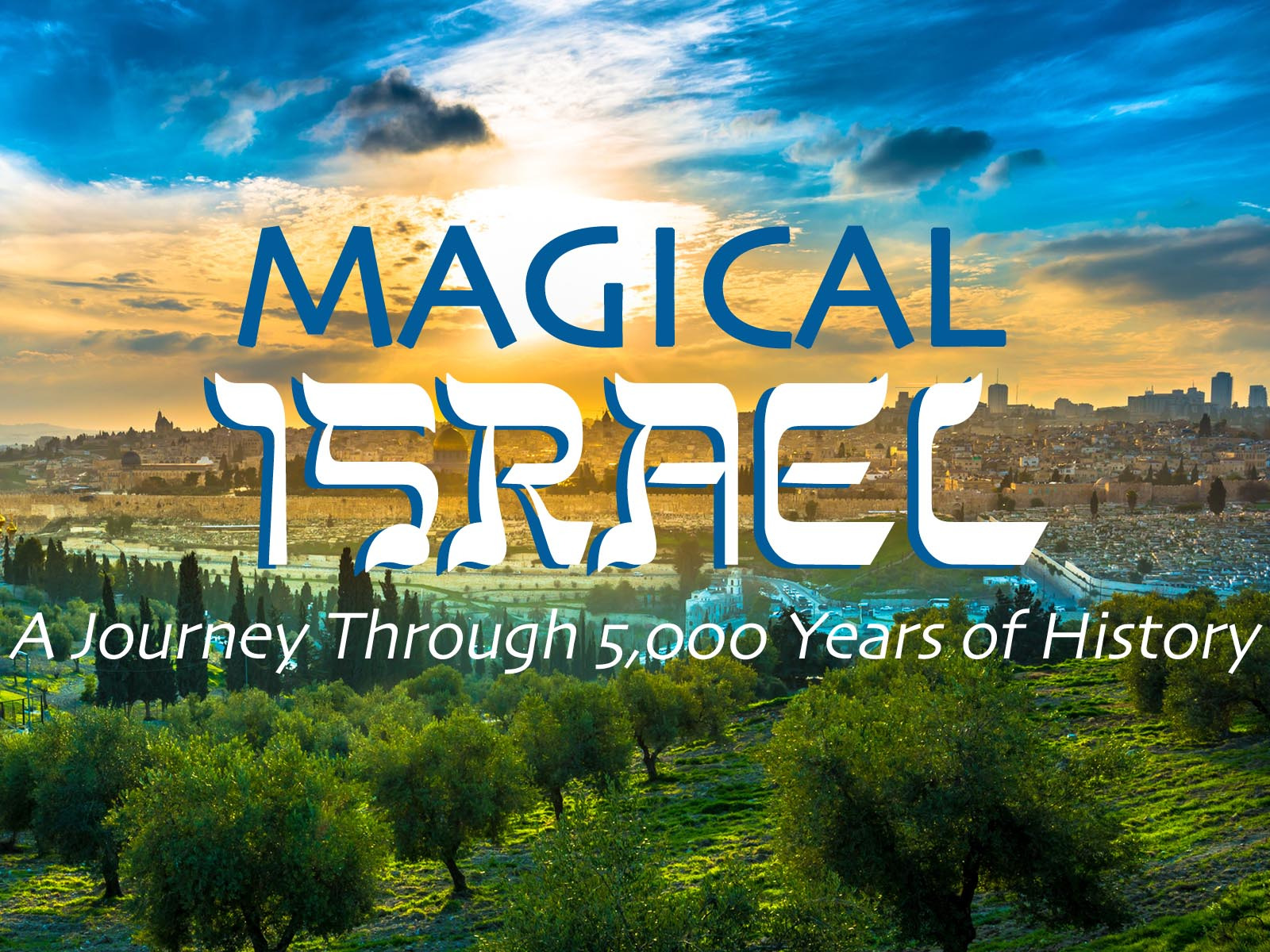 Prime Video: Magical Israel: A Journey Through 5,000 Years of History