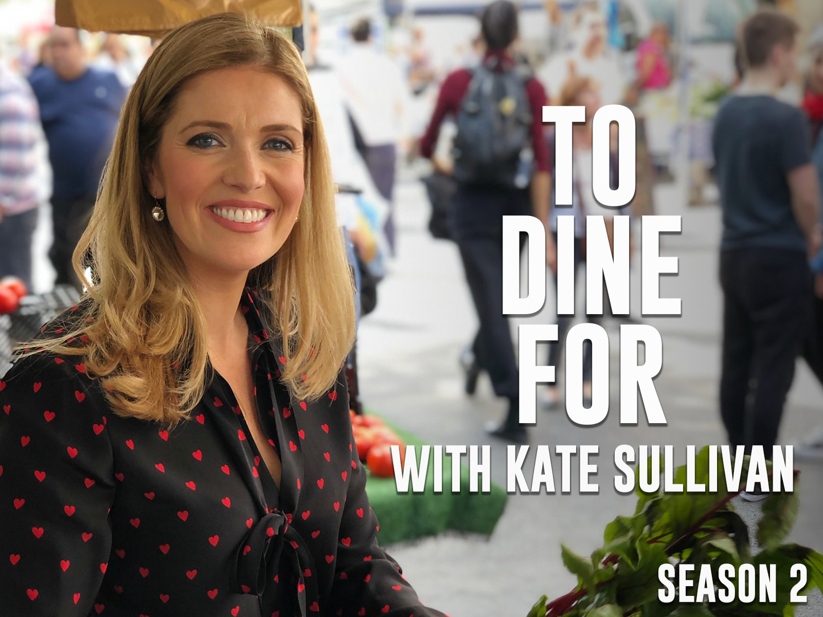 Prime Video: To Dine For with Kate Sullivan