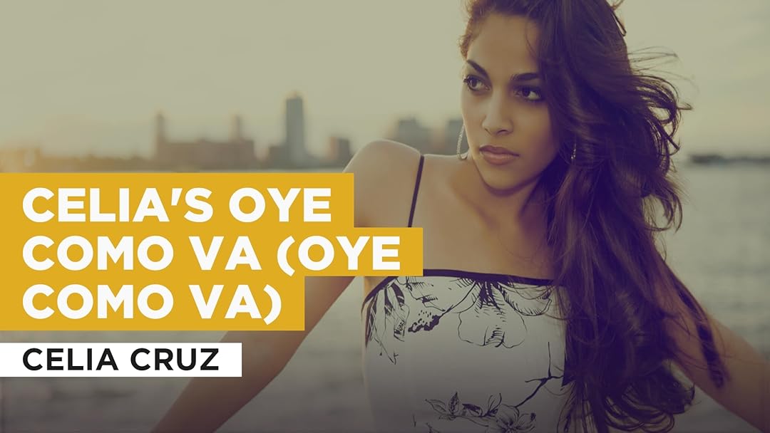 Prime Video: Celia's Oye Como Va (Oye Como Va) in the Style of Celia Cruz