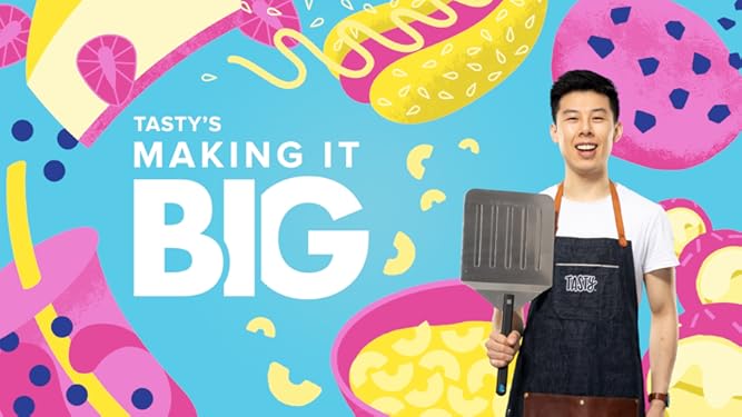 Watch Tasty's Making It Big | Prime Video