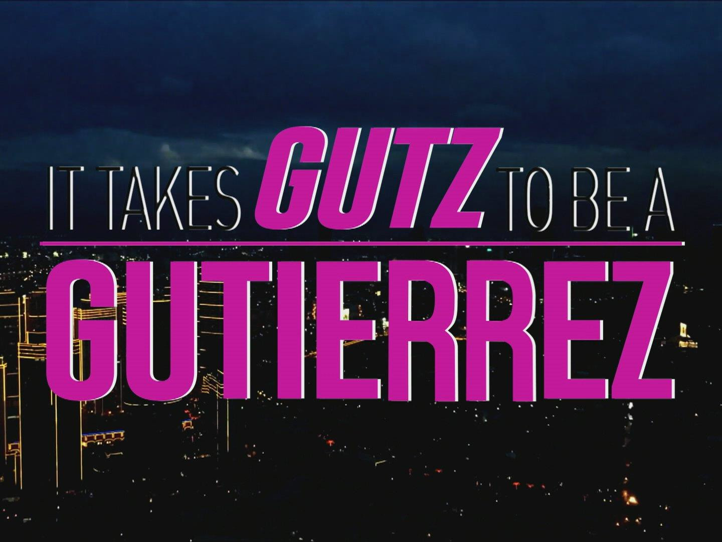 Prime Video: It Takes Gutz to be a Gutierrez Season 4