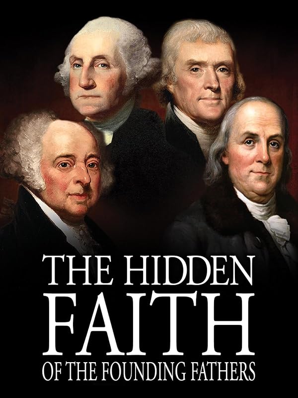 Prime Video: The Hidden Faith of the Founding Fathers