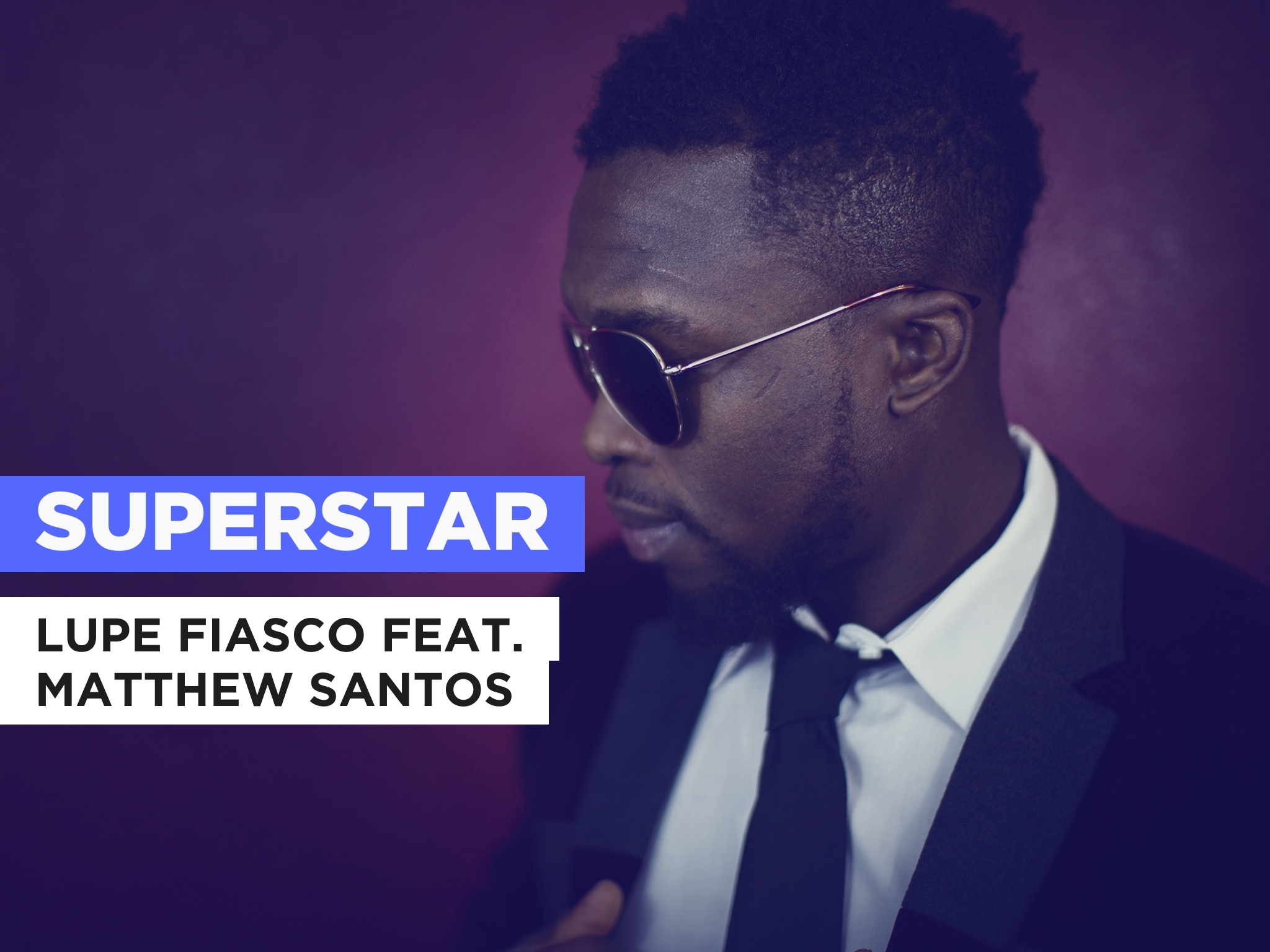 Prime Video: Superstar in the Style of Lupe Fiasco feat. Matthew Santos