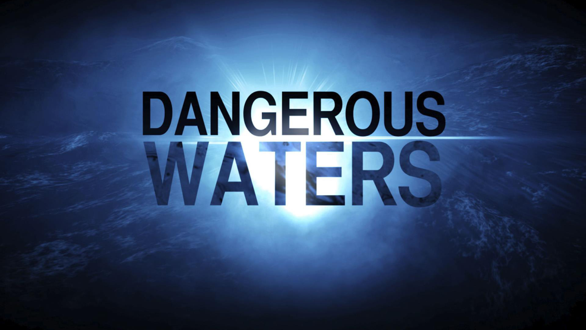 Watch DANGEROUS WATERS (Season 1) | Prime Video