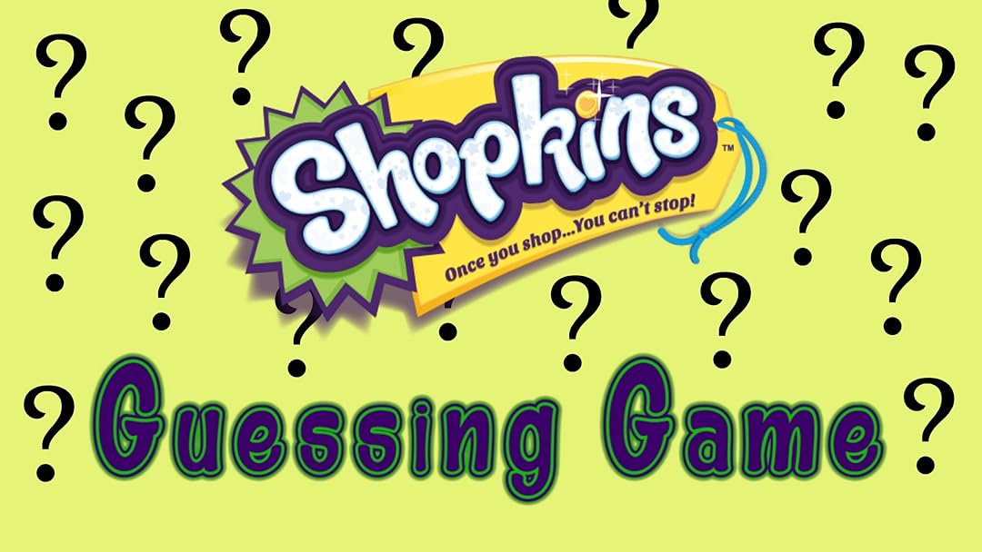 Amazon.co.jp: Shopkins Guessing Game #1を観る | Prime Video