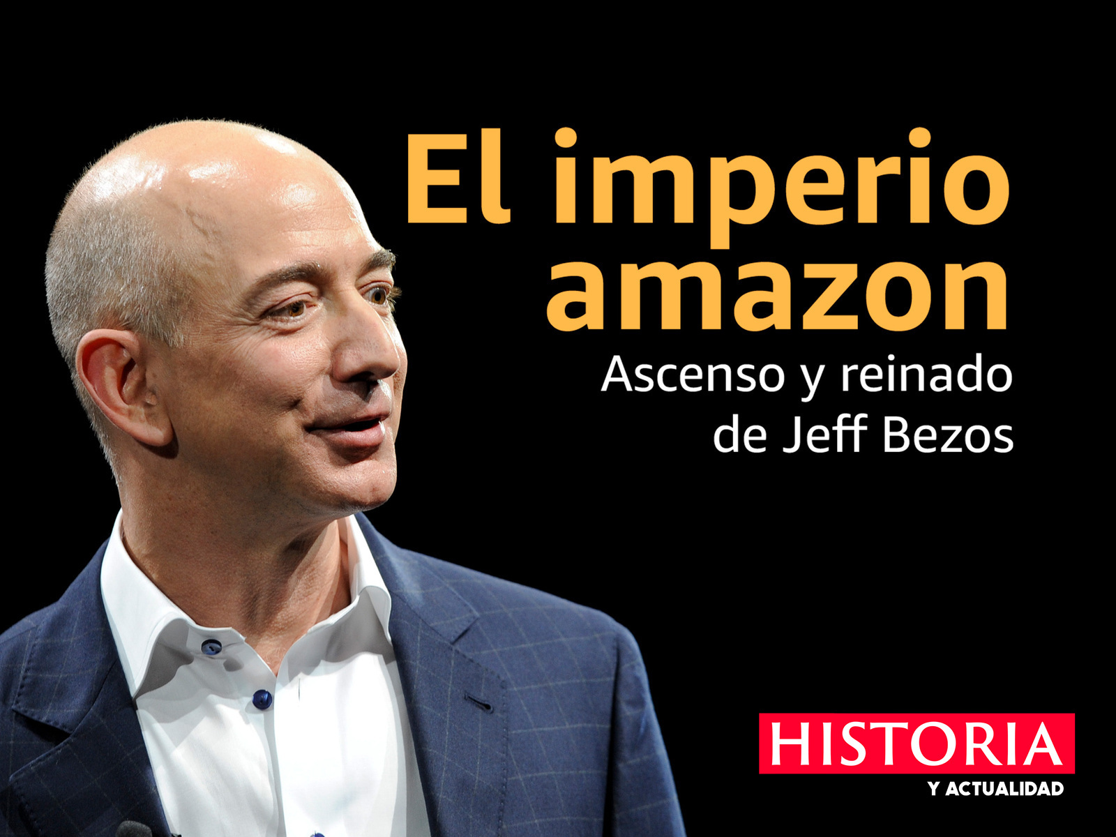 Prime Video: Amazon Empire: The Rise and Reign of Jeff Bezos