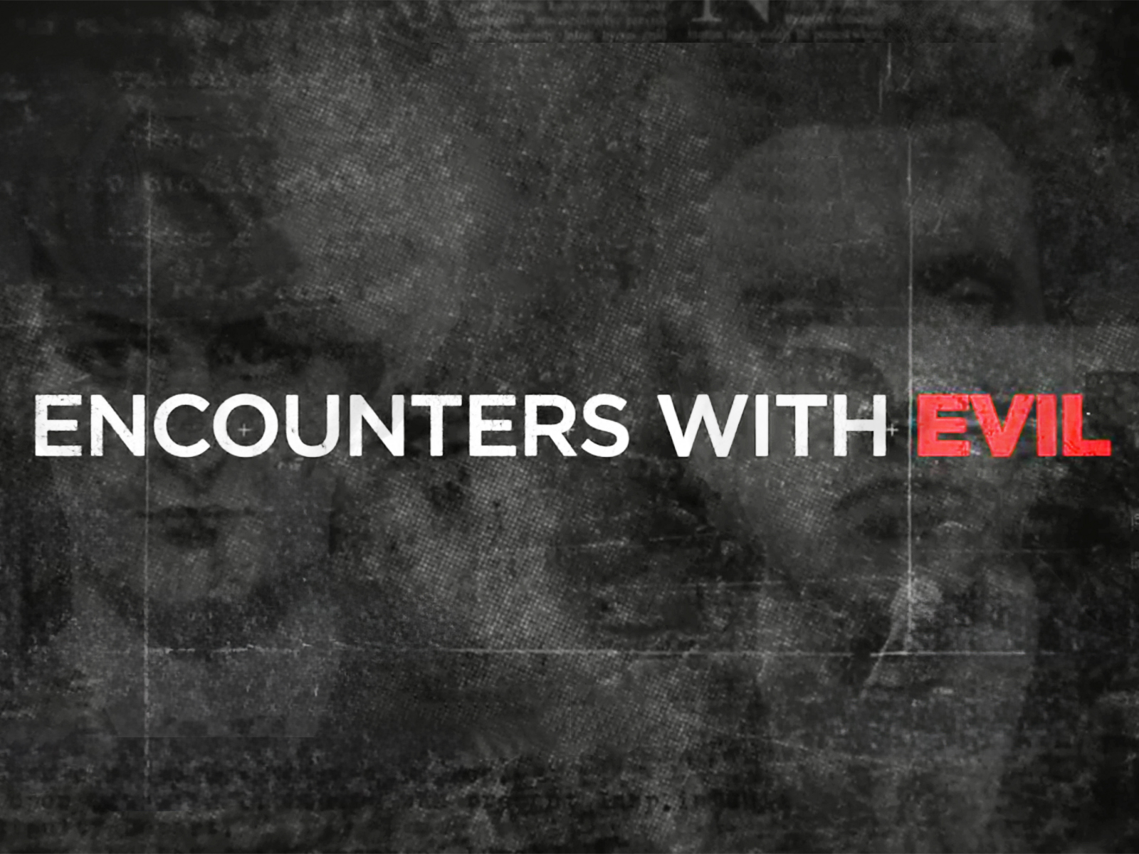 Prime Video: Encounters With Evil
