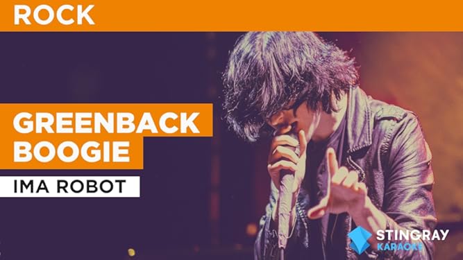 Greenback Boogie Ima Robot