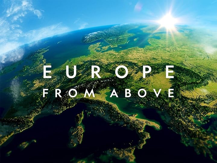 Prime Video: Europe from Above - Season 3
