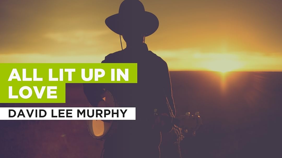 Prime Video: All Lit Up In Love in the Style of David Lee Murphy