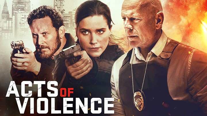 Acts of Violence : Bruce Willis, Cole Hauser, Shawn Ashmore, Ashton ...