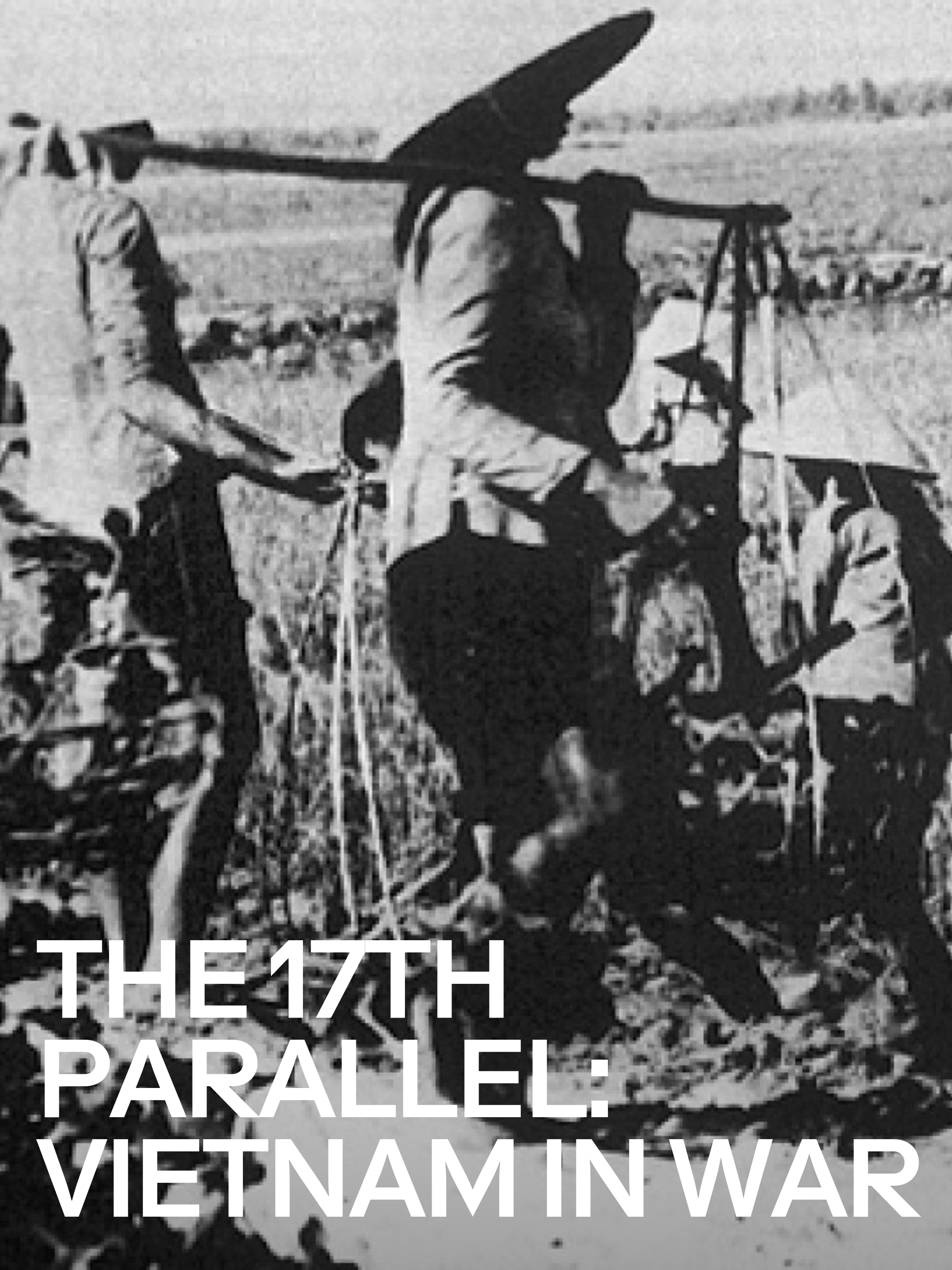 Prime Video: The 17th Parallel: Vietnam in War