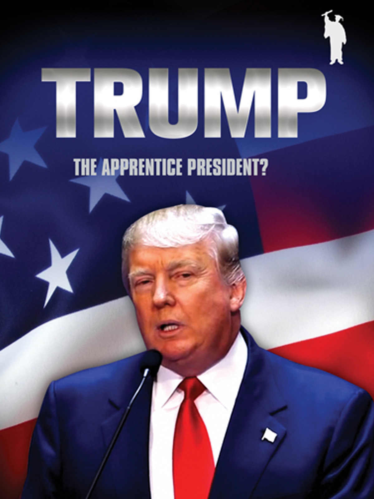 Prime Video: Donald Trump: The Apprentice President?