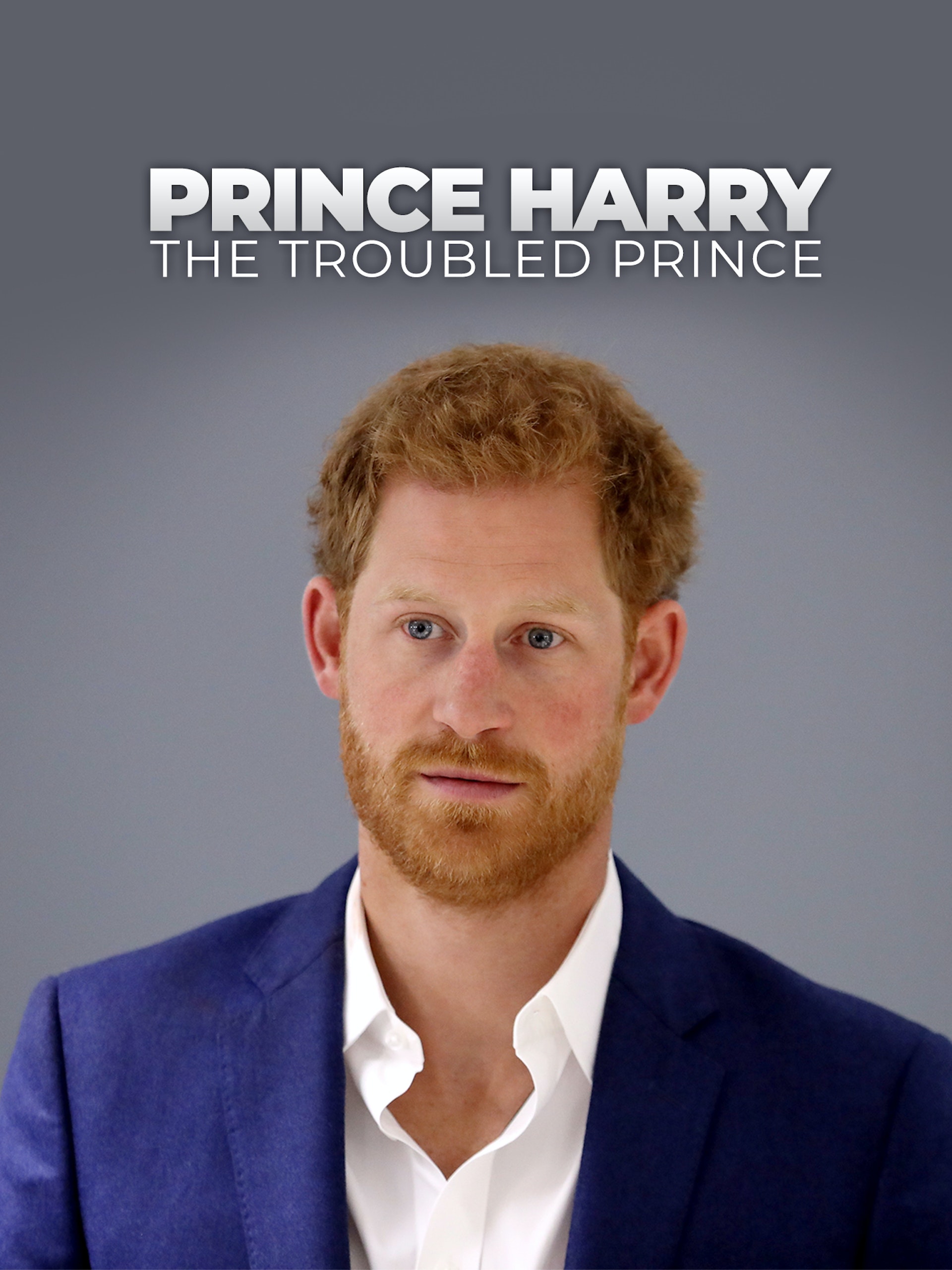 Prime Video: Prince Harry: The Troubled Prince