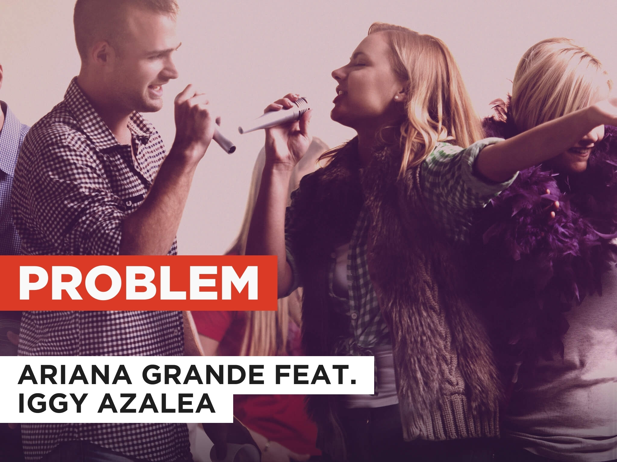 Problem Ariana Grande Iggy Azalea