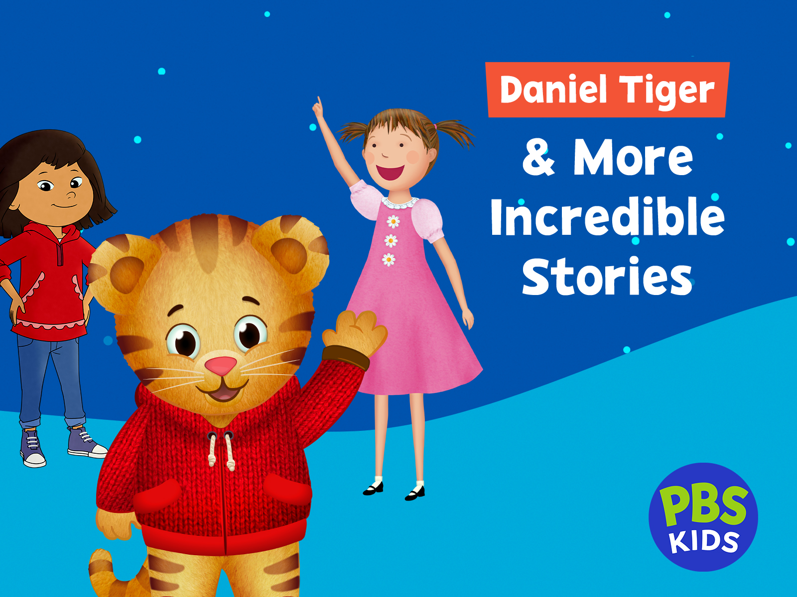 Prime Video: Daniel Tiger and More Incredible Stories