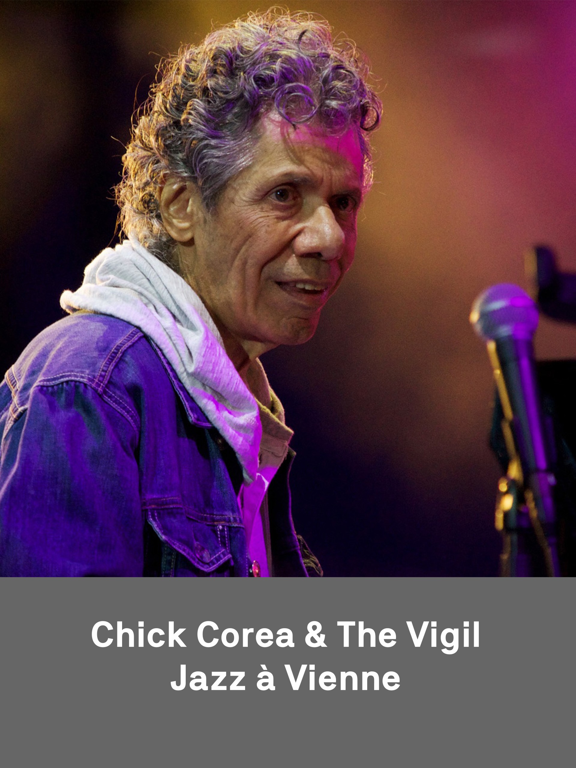 Prime Video: Chick Corea & Vigil - Jazz à Vienne