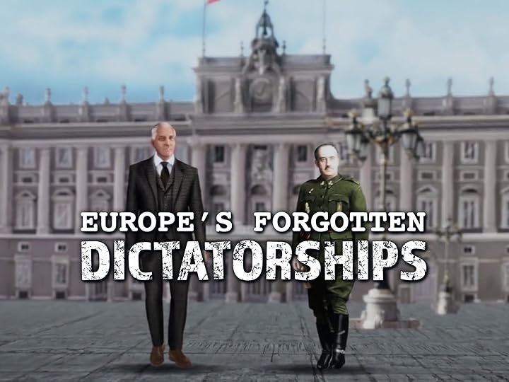 Prime Video: Europe's Forgotten Dictatorships - Season 1