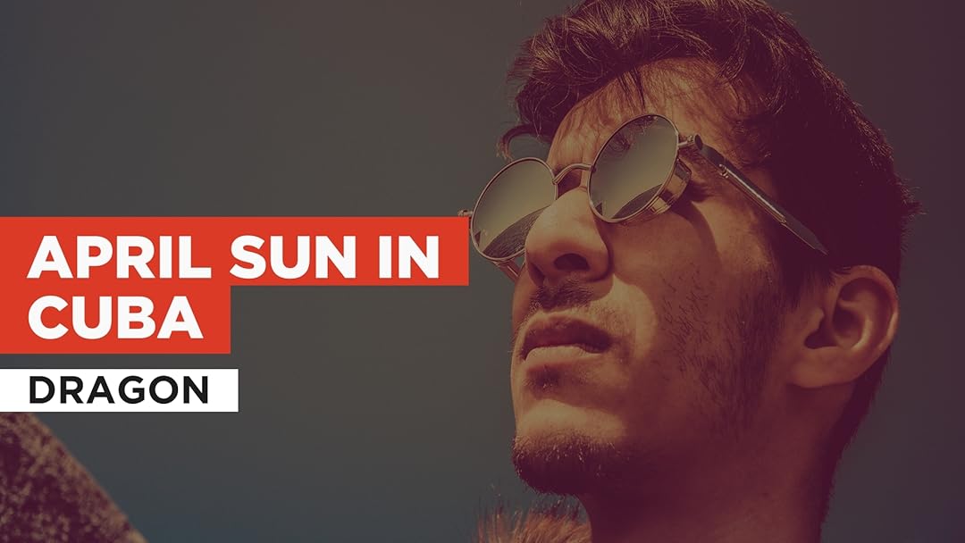 Prime Video: April Sun In Cuba in the Style of Dragon