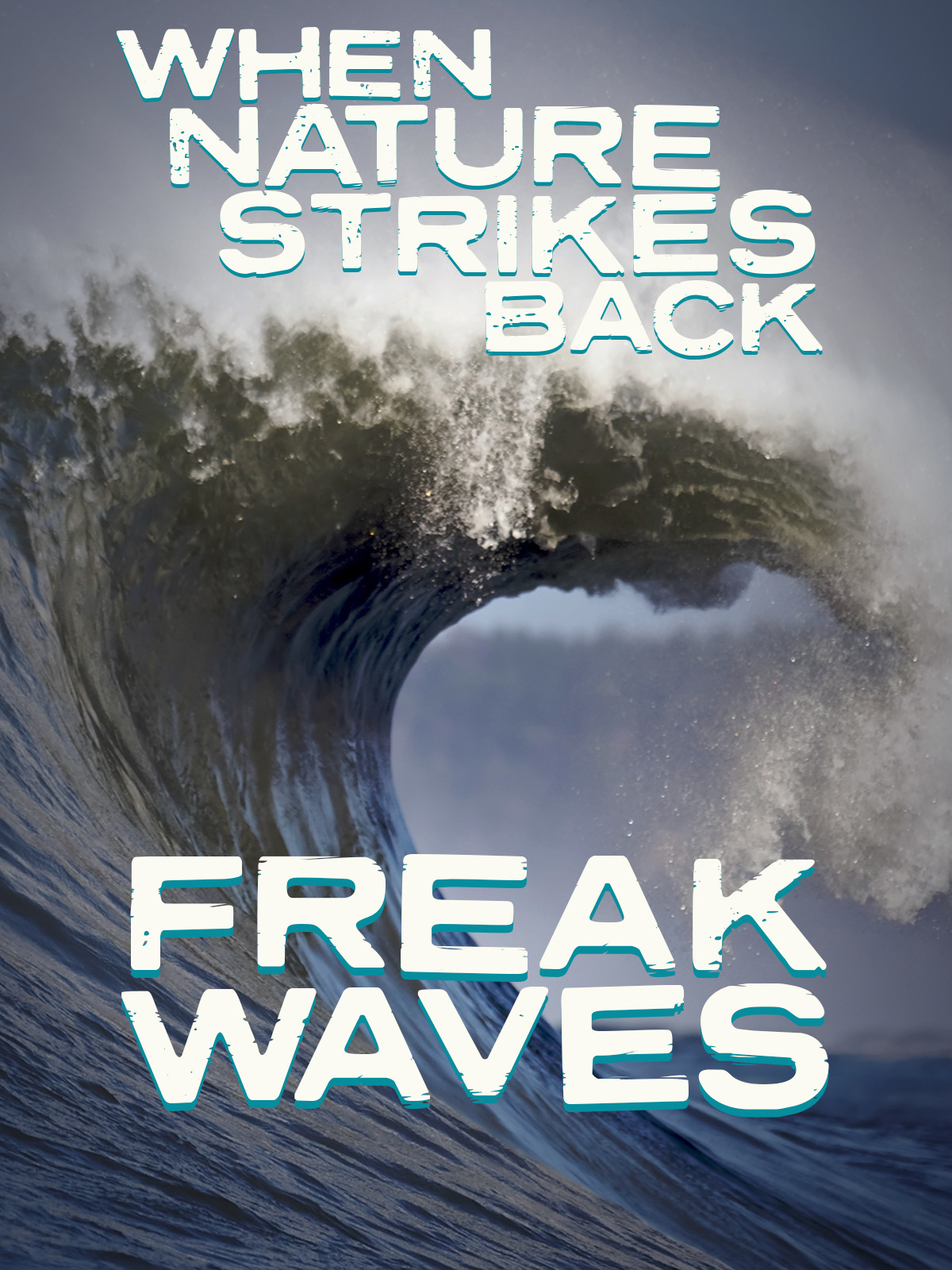 Prime Video: When Nature Strikes Back: Freak Waves