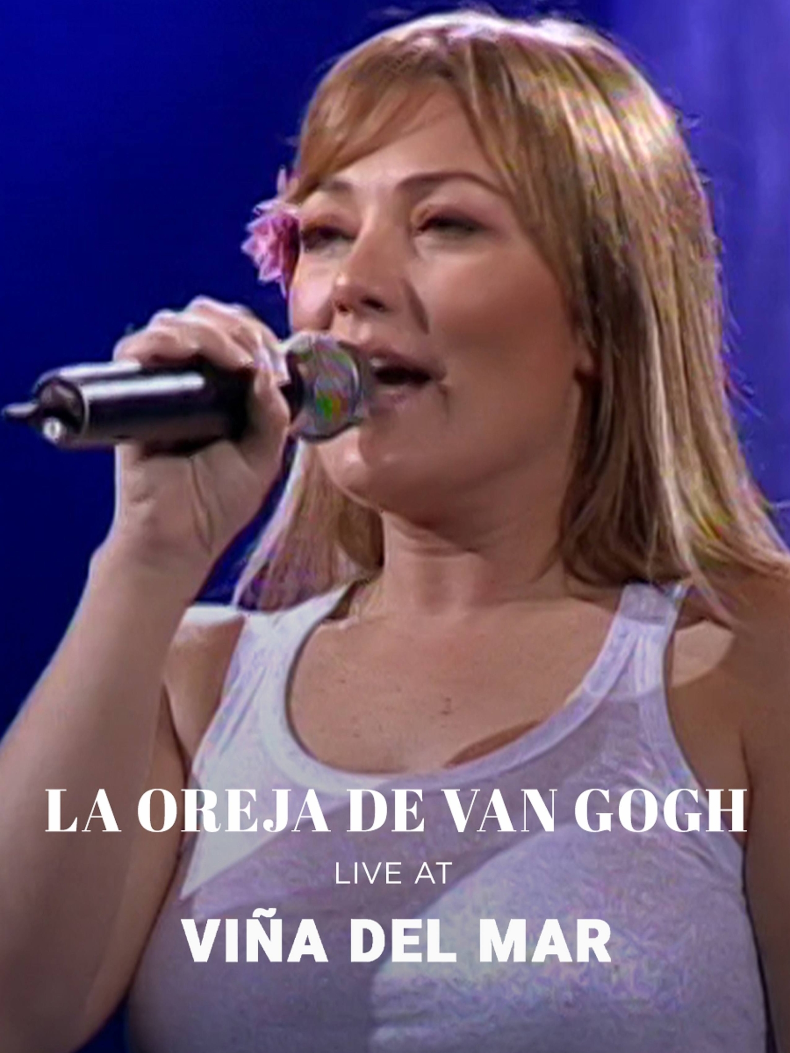Prime Video: La Oreja de Van Gogh - Viña del Mar 2007