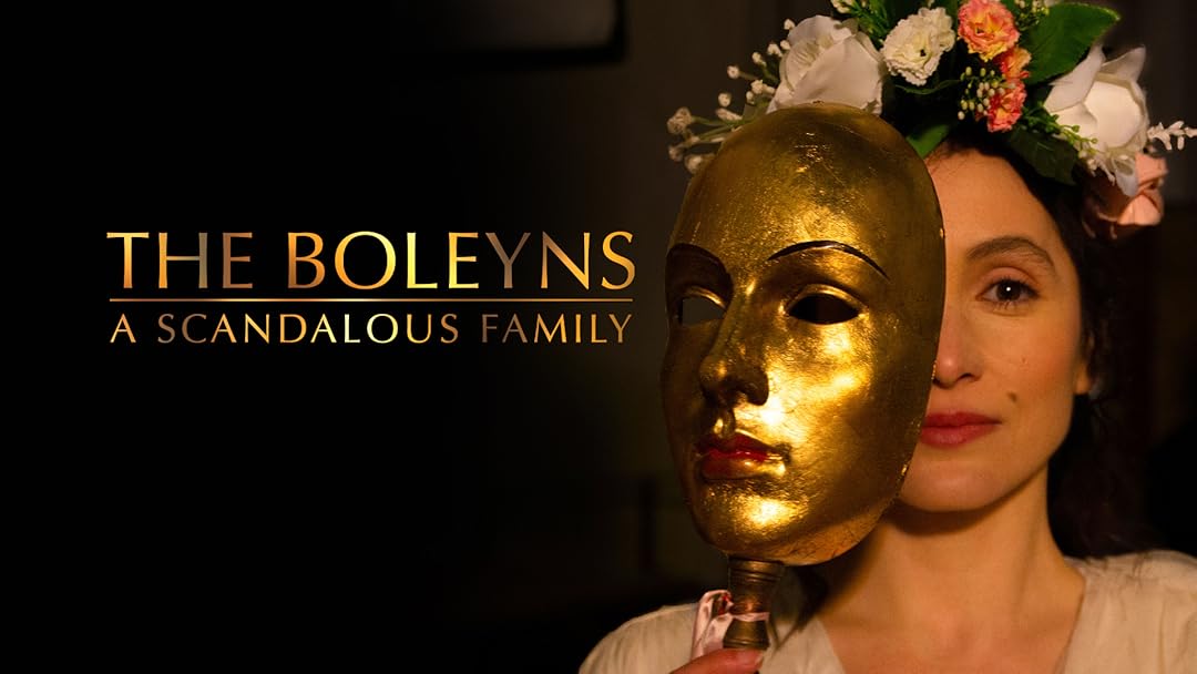 Watch The Boleyns: An Infamous Family | Prime Video