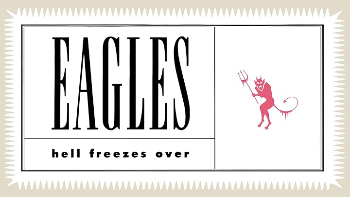 Watch The Eagles: Hell Freezes Over | Prime Video