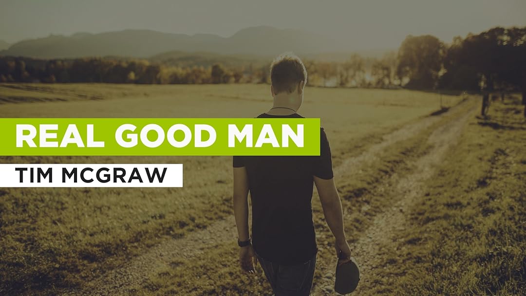 Prime Video: Real Good Man in the Style of Tim McGraw