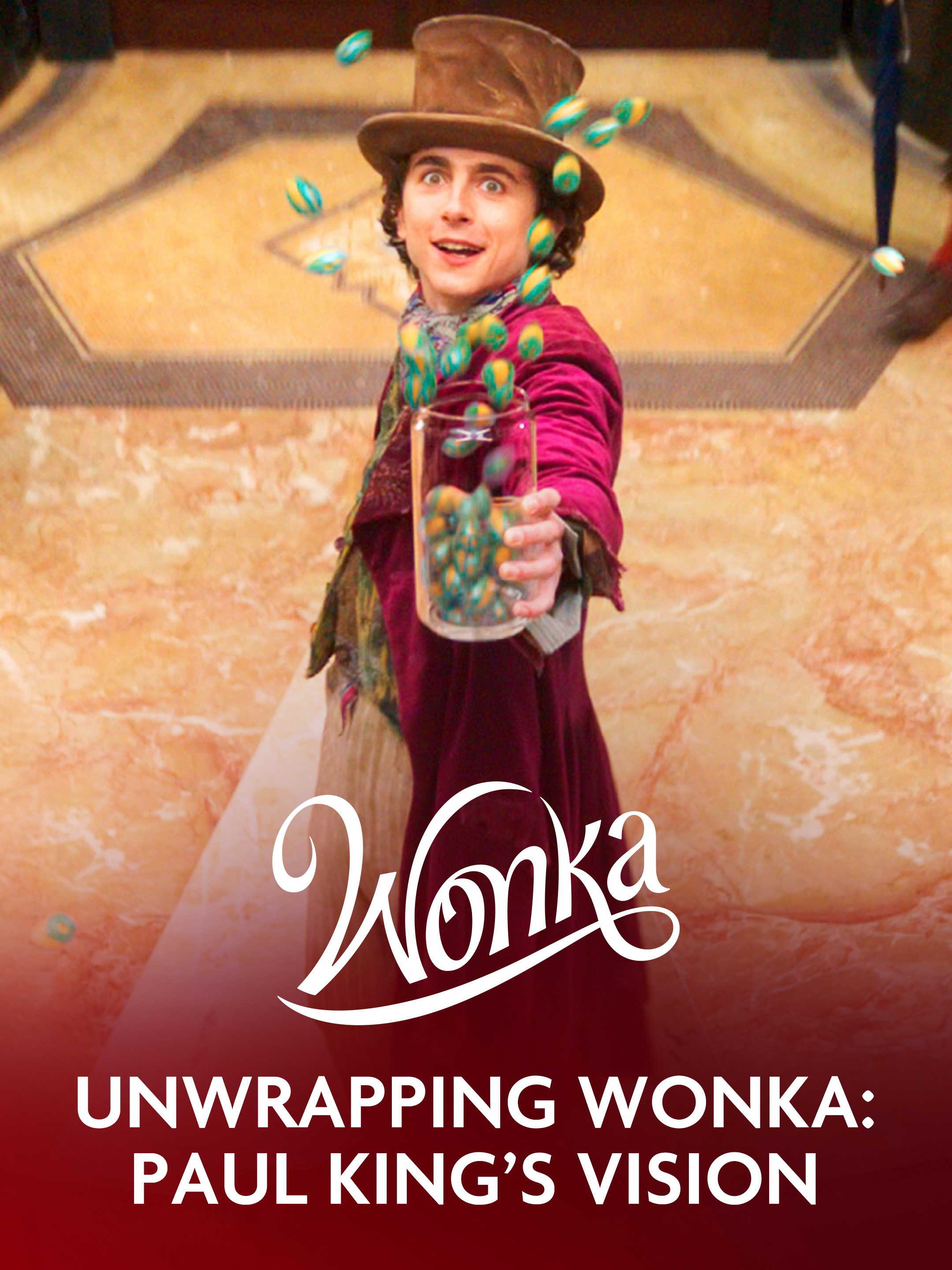Prime Video: UNWRAPPING WONKA: PAUL KING’S VISION