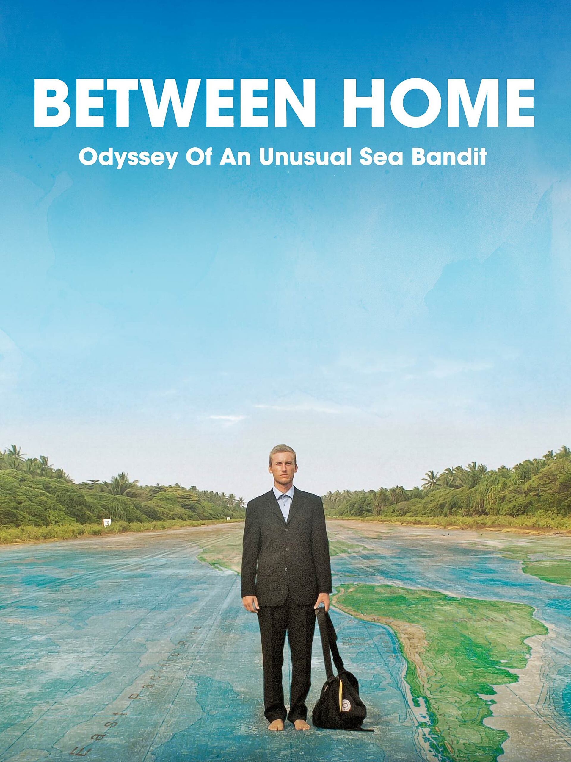 Prime Video: Between Home: Odyssey Of An Unusual Sea Bandit