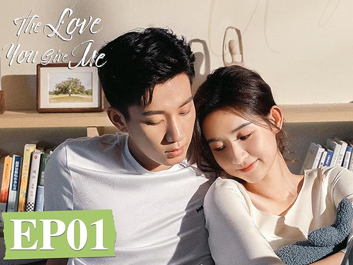 Prime Video: The Love You Give Me