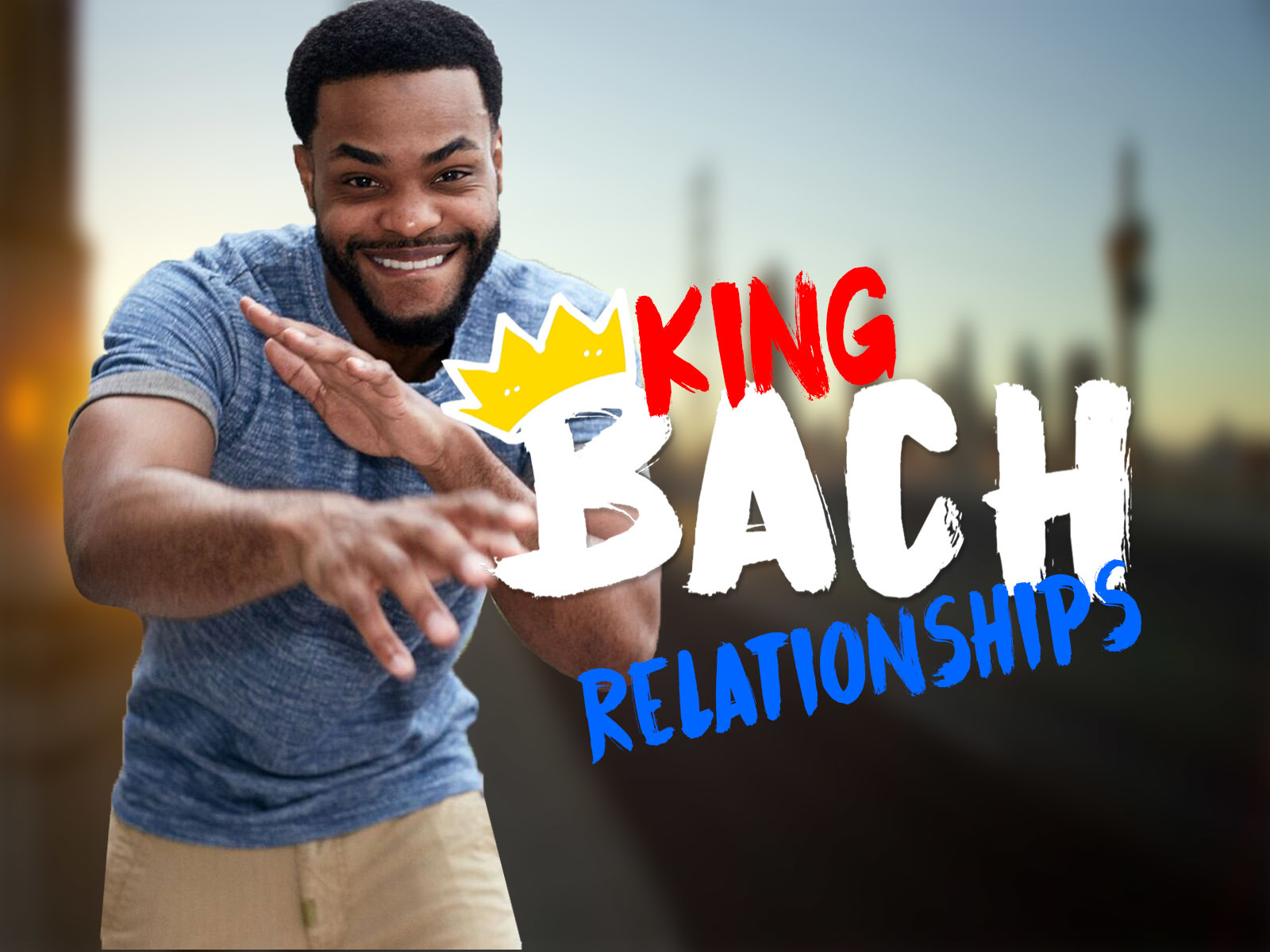 Prime Video: King Bach: Relationships