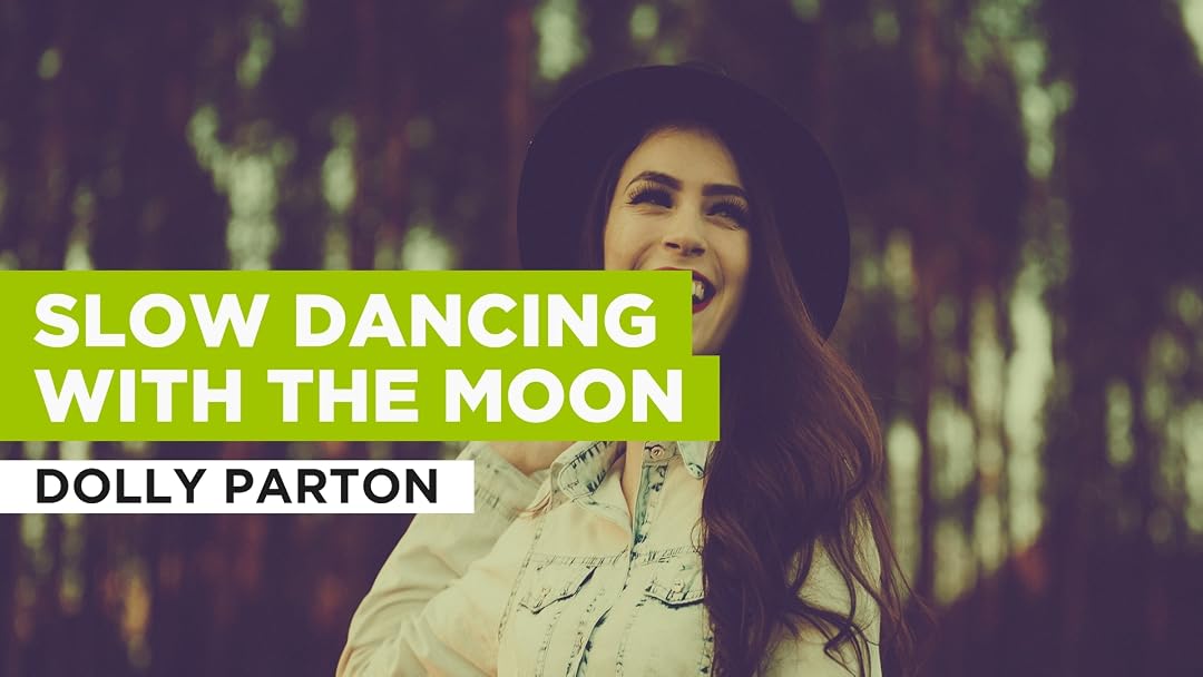 Prime Video: Slow Dancing With The Moon in the Style of Dolly Parton