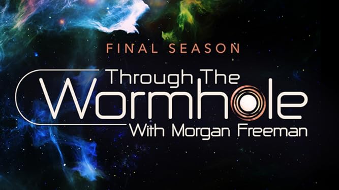 Watch Through the Wormhole with Morgan Freeman Season 3 | Prime Video