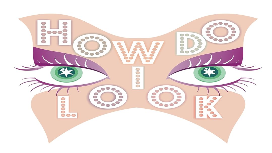 Watch How Do I Look | Prime Video