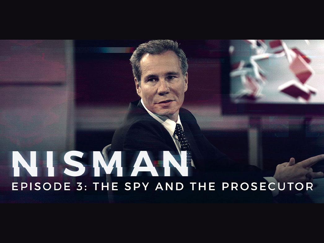 Prime Video: Nisman: The Prosecutor, The President and The Spy - Season 1