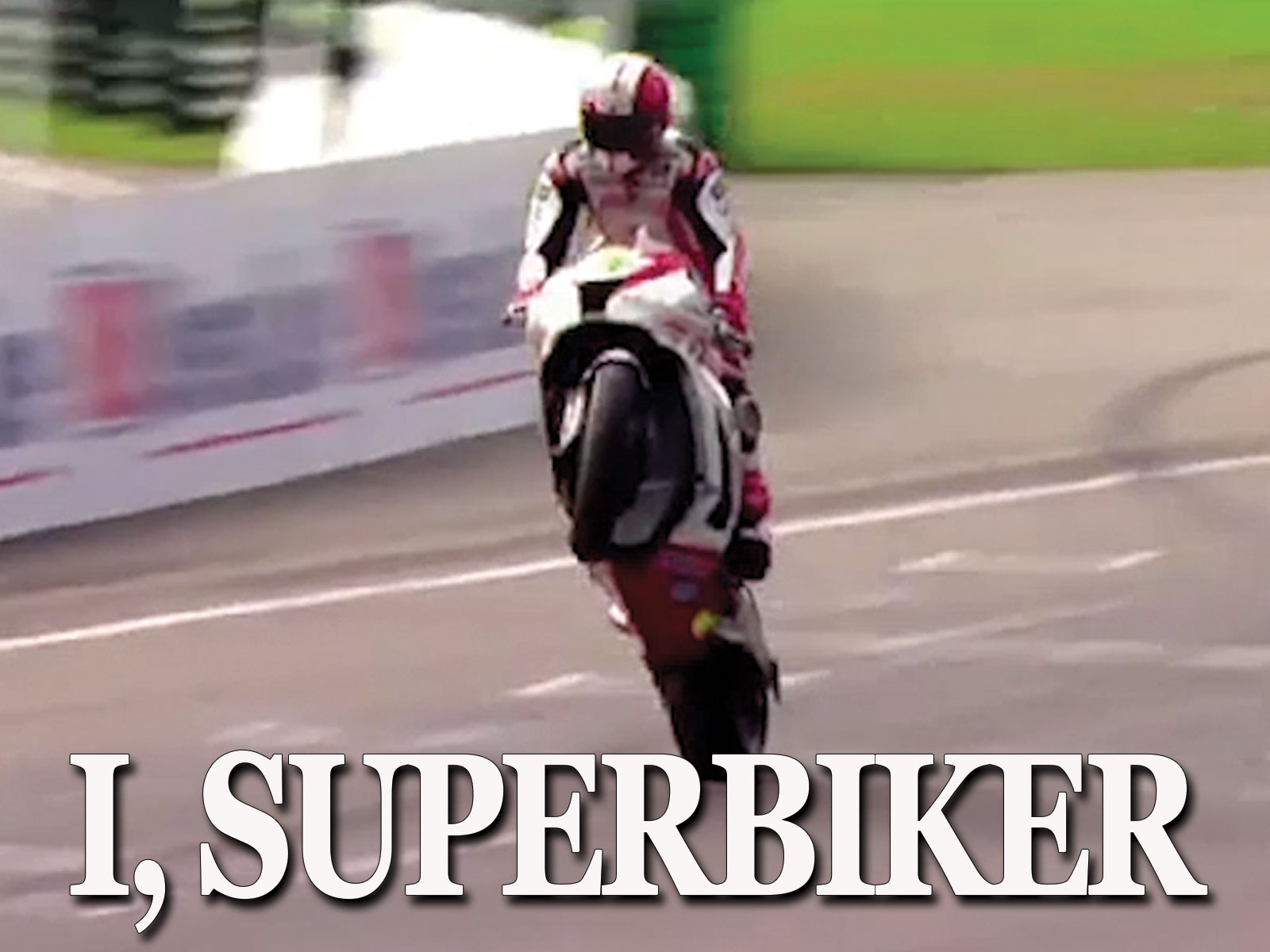 Prime Video: I, Superbiker