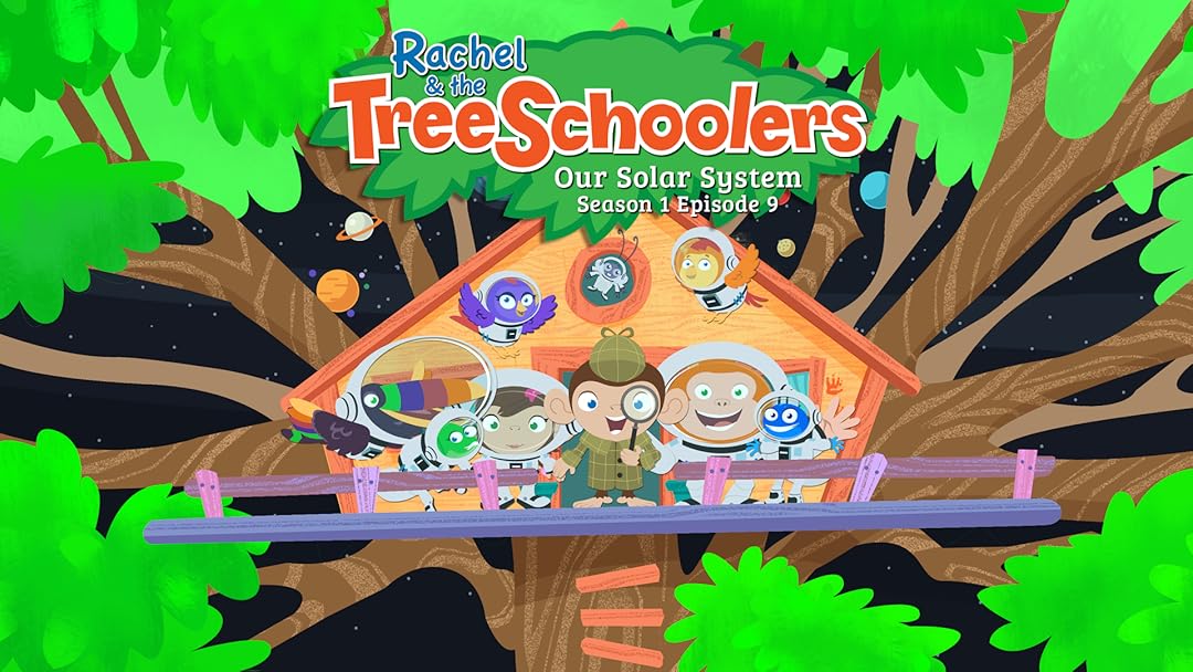Watch Rachel and the TreeSchoolers Season 1 Episode 9: Our Solar System ...