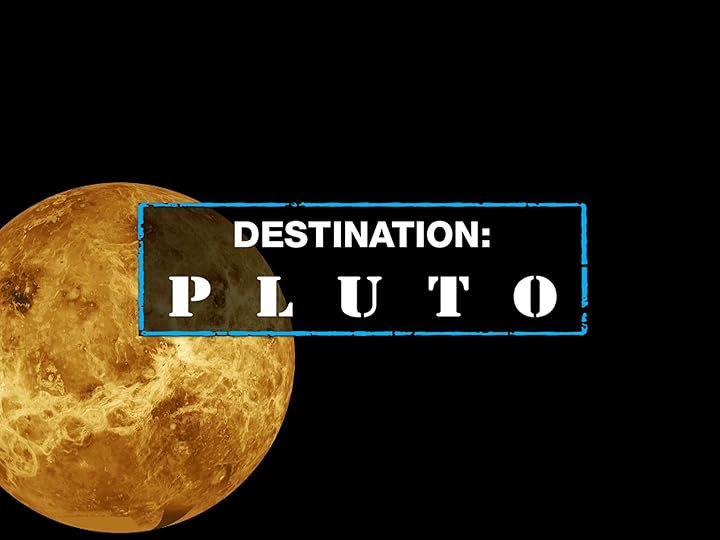 Prime Video: Destination: Pluto - Season 1
